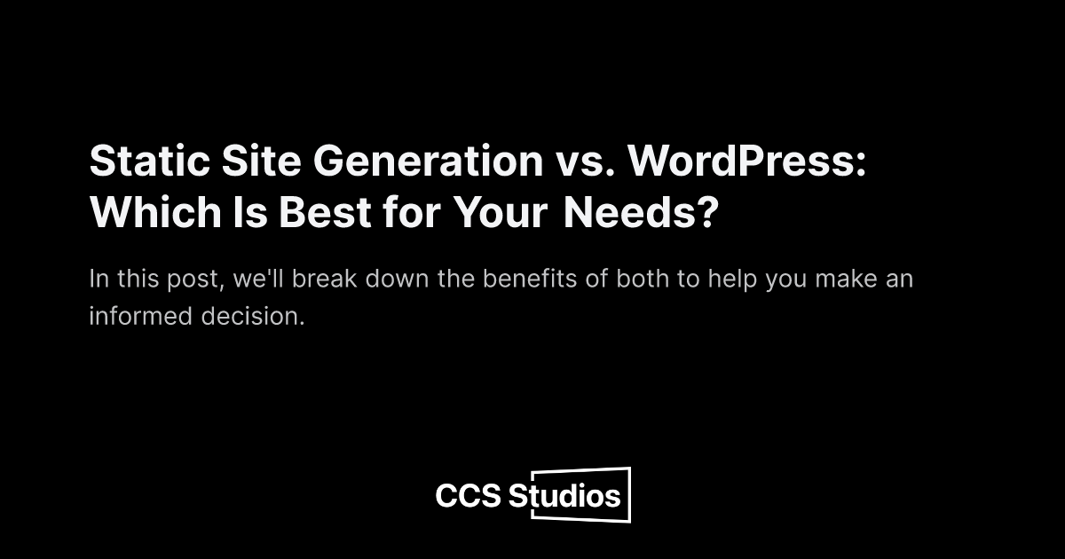 Static Site Generation vs. WordPress: Which Is Best for Your Needs?